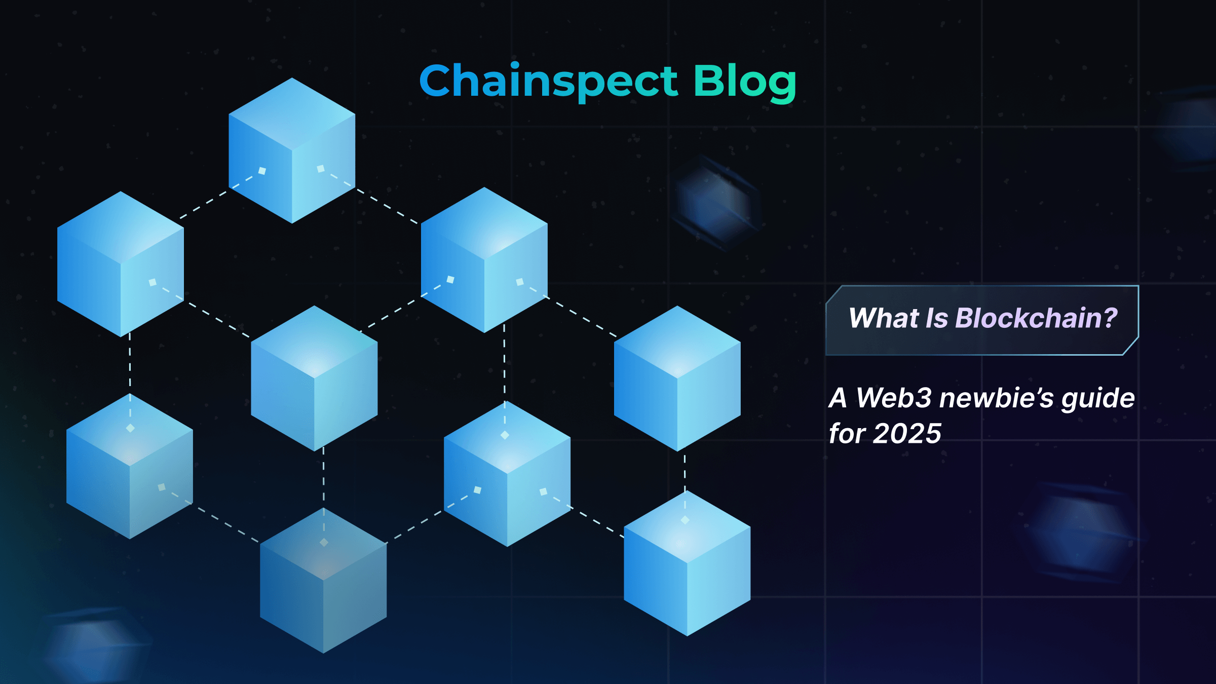 What is blockchain? A Web3 newbie’s guide for 2025