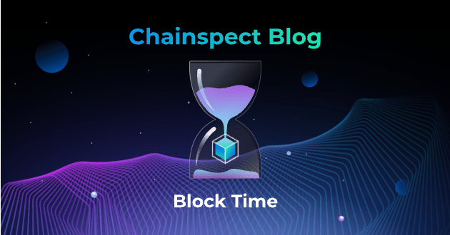 What is Block Time? [Definition & Real Metrics]