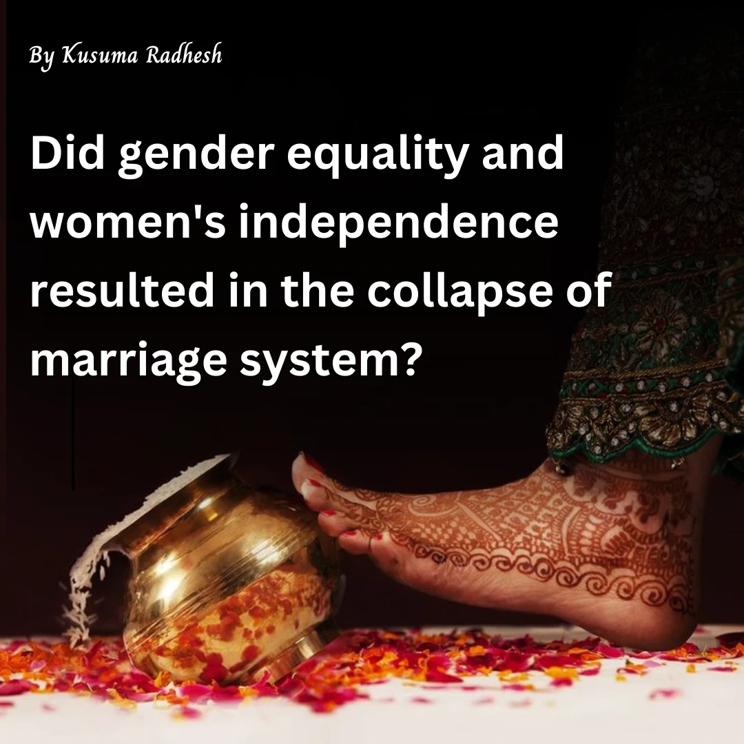 Gender Equality vs Marriage - Kusuma Radhesh