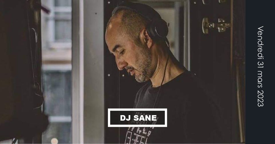 DJ SANE @La Maison Mère