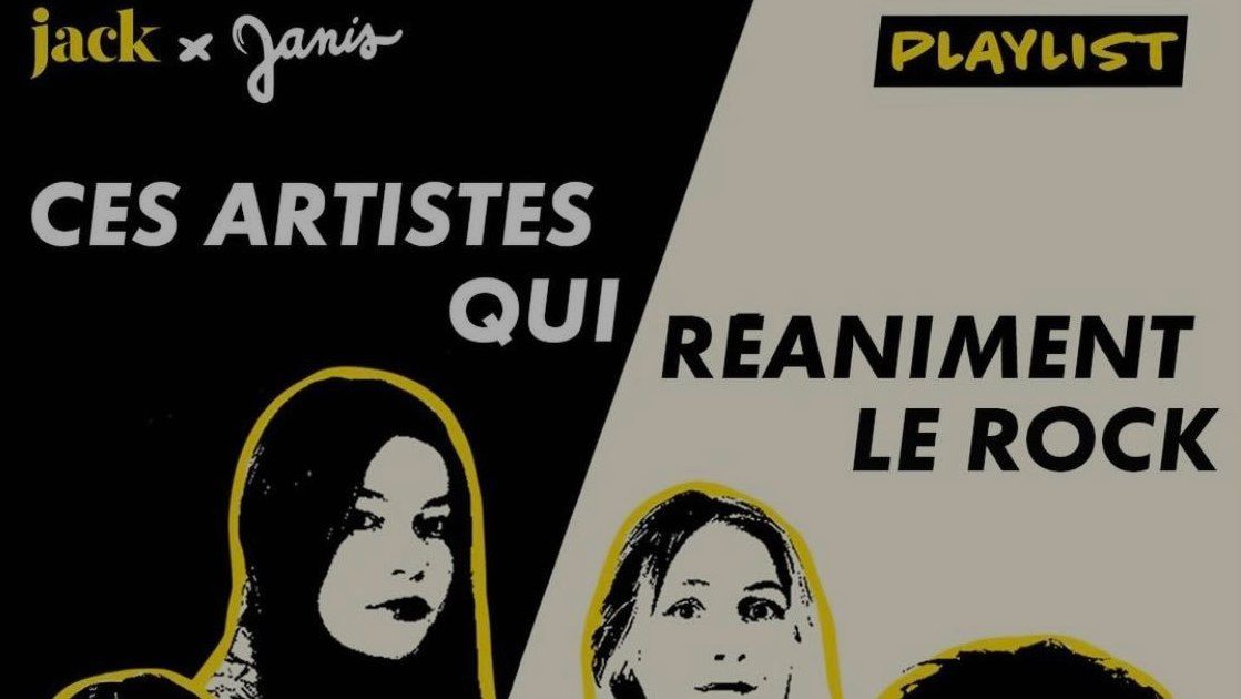 Playlist Janis x Jack #2 : Ces artistes qui réaniment le ...