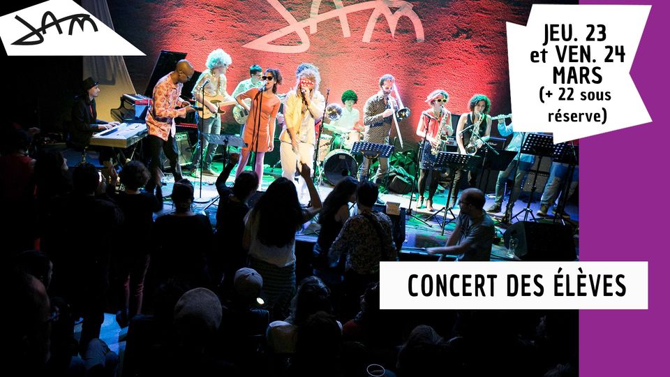 CONCERTS DES ÉLÈVES du JAM @Le Jam