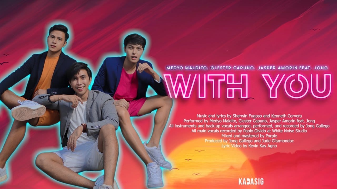 With You Lyrics and Music Video by Medyo Maldito, Glester Capuno, Jasper Amorin feat. Jong ...