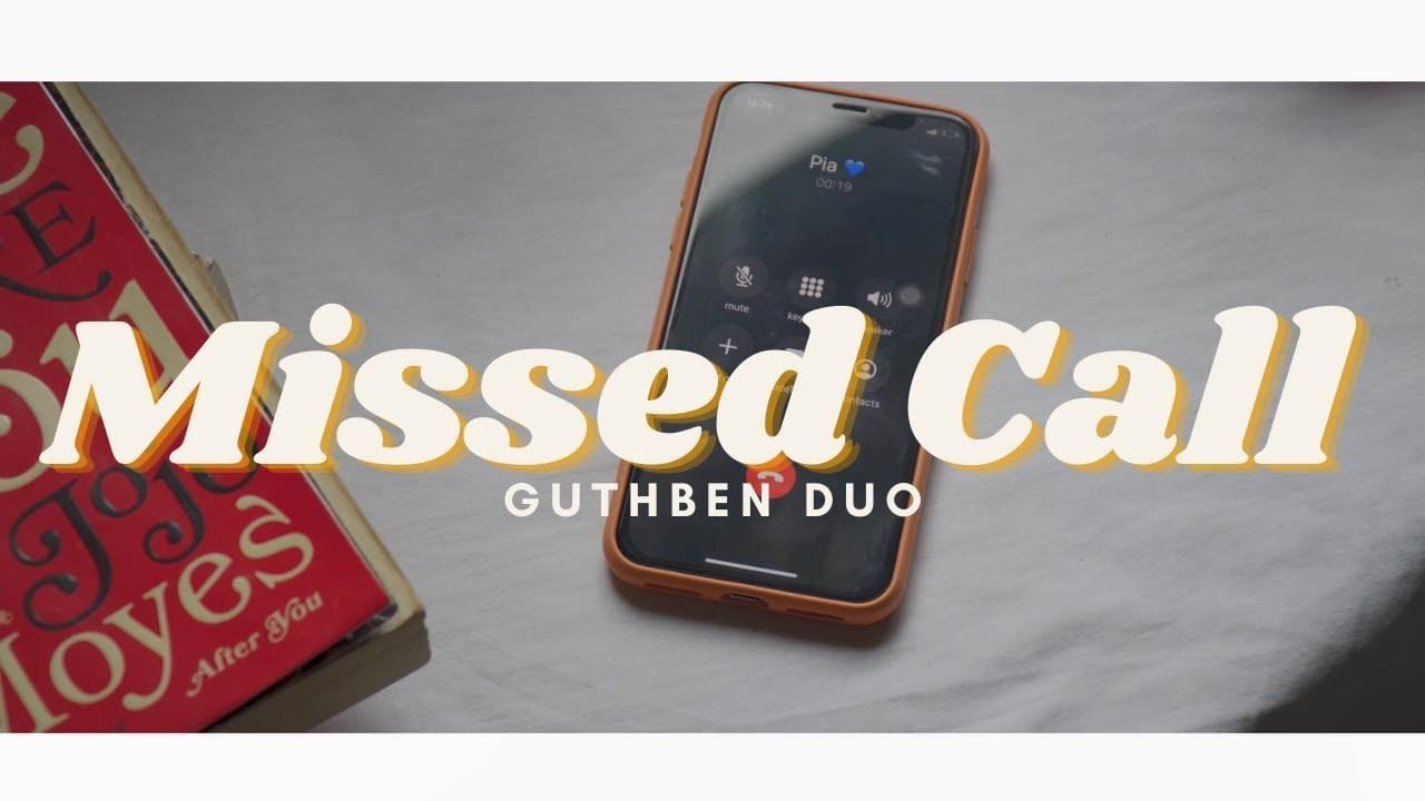 Missed Call Lyrics and Music Video by Guthben Duo - Pinoy Music Station