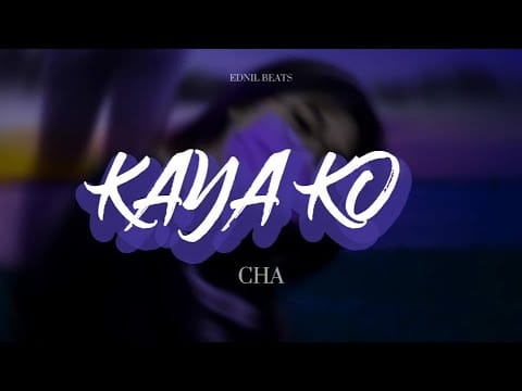 Kaya Ko Lyrics and Music Video by Cha - Pinoy Music Station