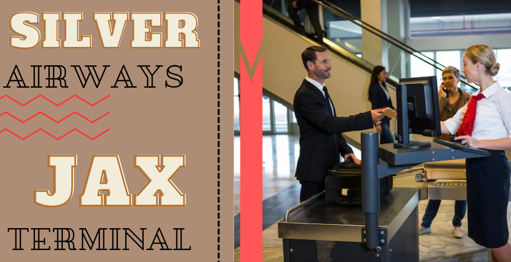 What Terminal is Silver at Jacksonville? JAX Airport +1-855-745-1194