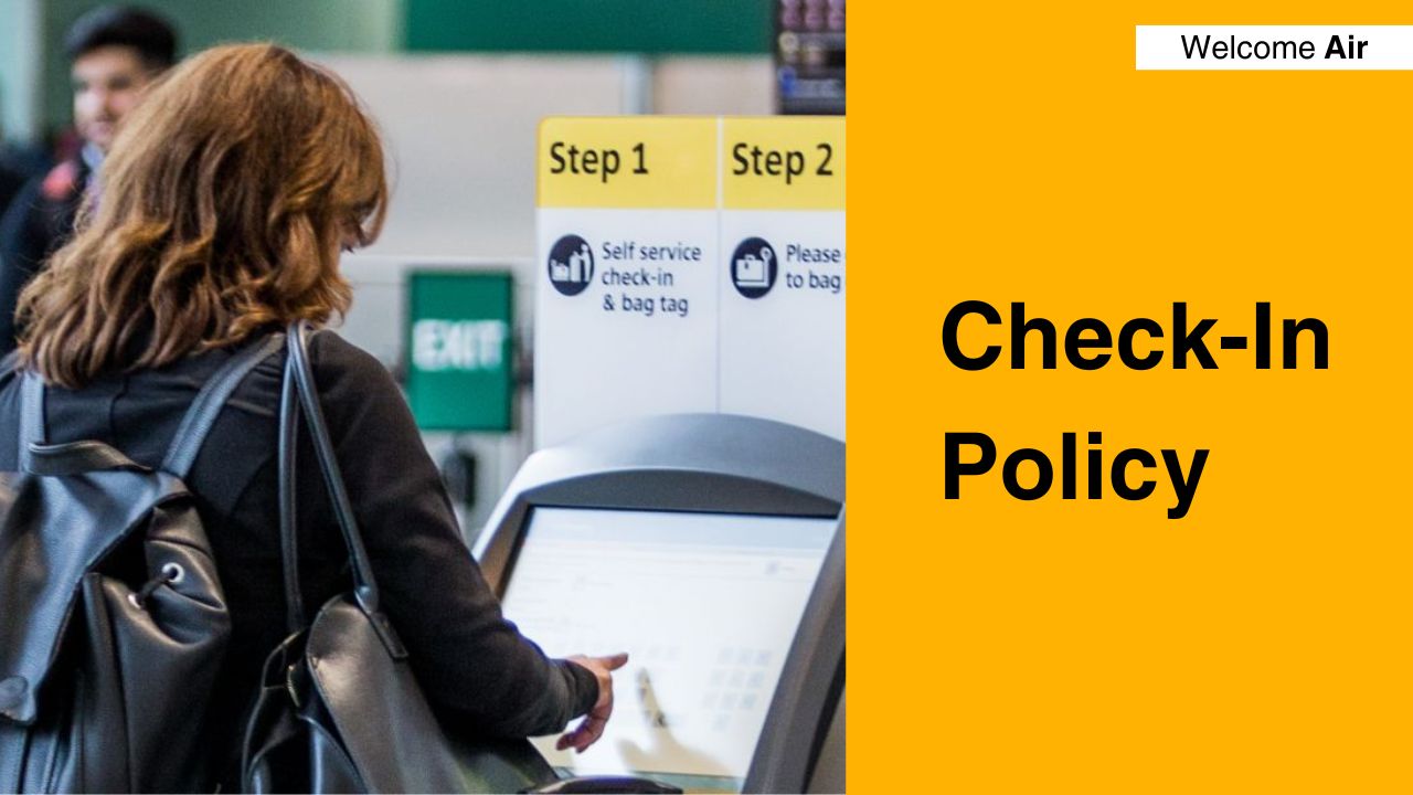 Welcome Air Check In - Policy, Rules, Timelines