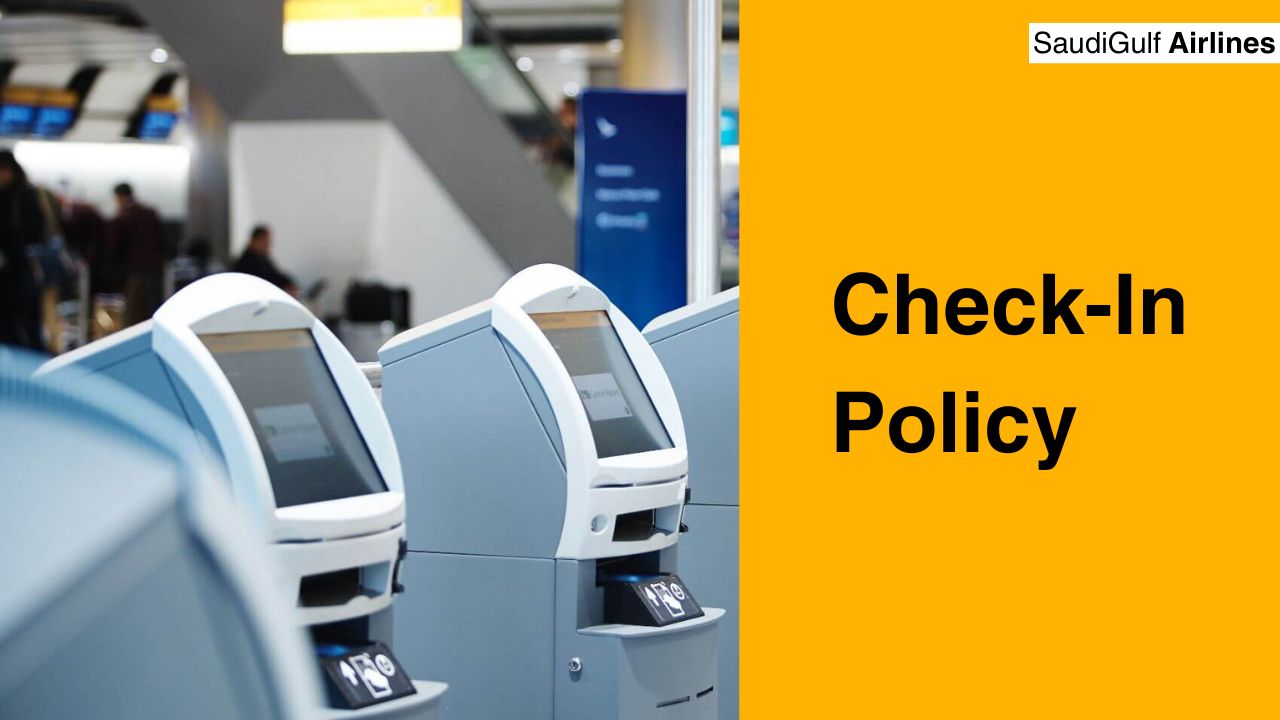 SaudiGulf Airlines Check In - Online, Web, Timelines