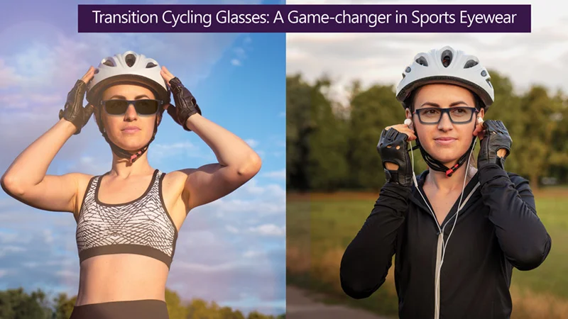 Transition Cycling Glasses: A Game-changer in Sports Eyewear trends
