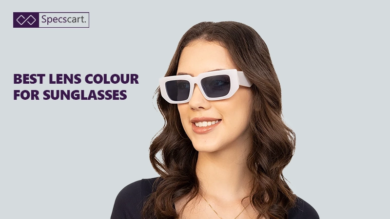 Best Lens Colour for Sunglasses | Specscart.®
