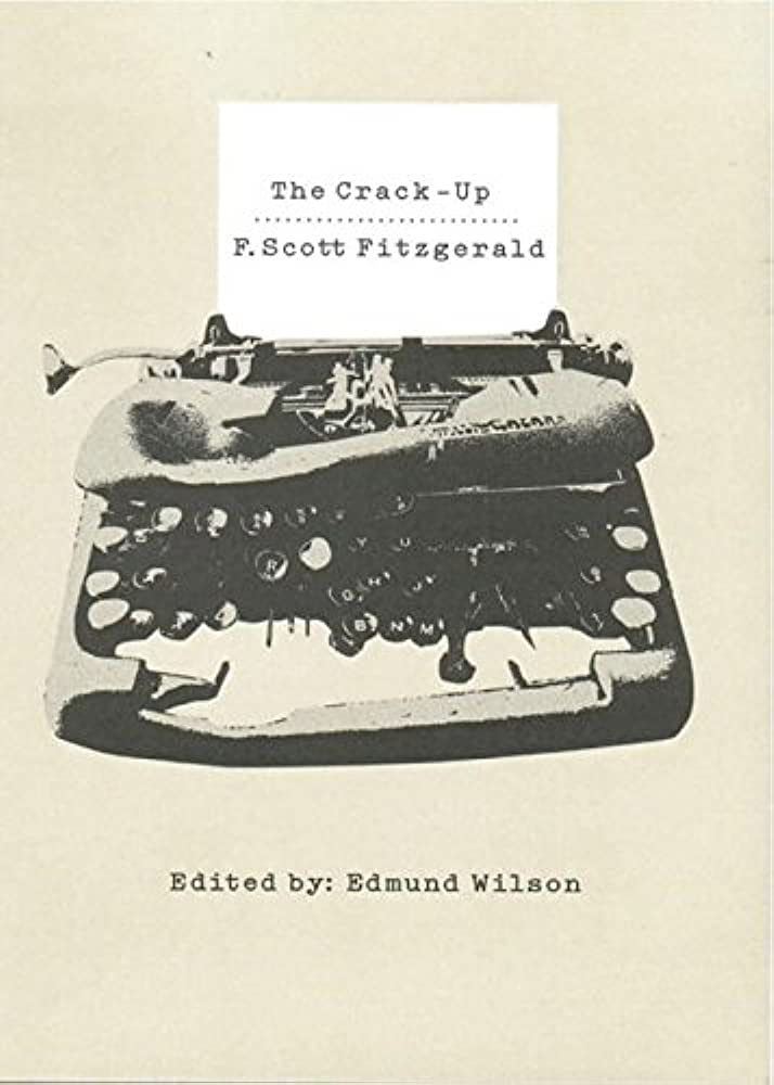 The Crack-Up by F. Scott Fitzgerald