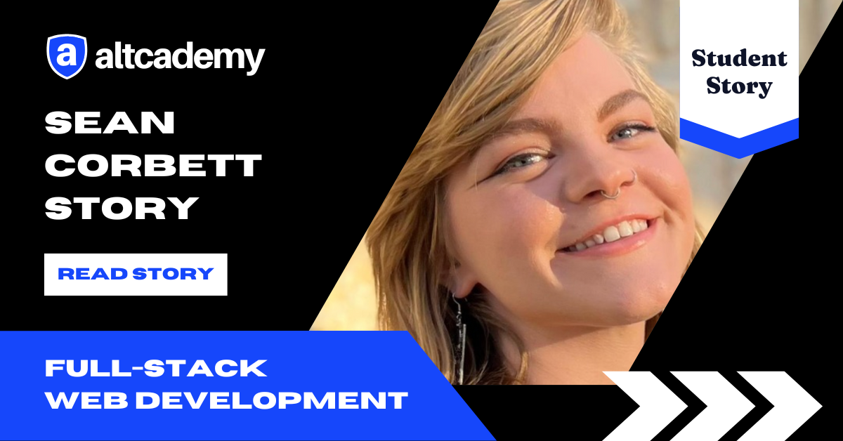 Sean Corbett's story | Student @ Altcademy™ Online Coding Bootcamp