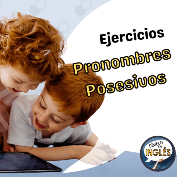 Pronombre Posesivos: mine, yours, hers, his, its, ours & theirs ...
