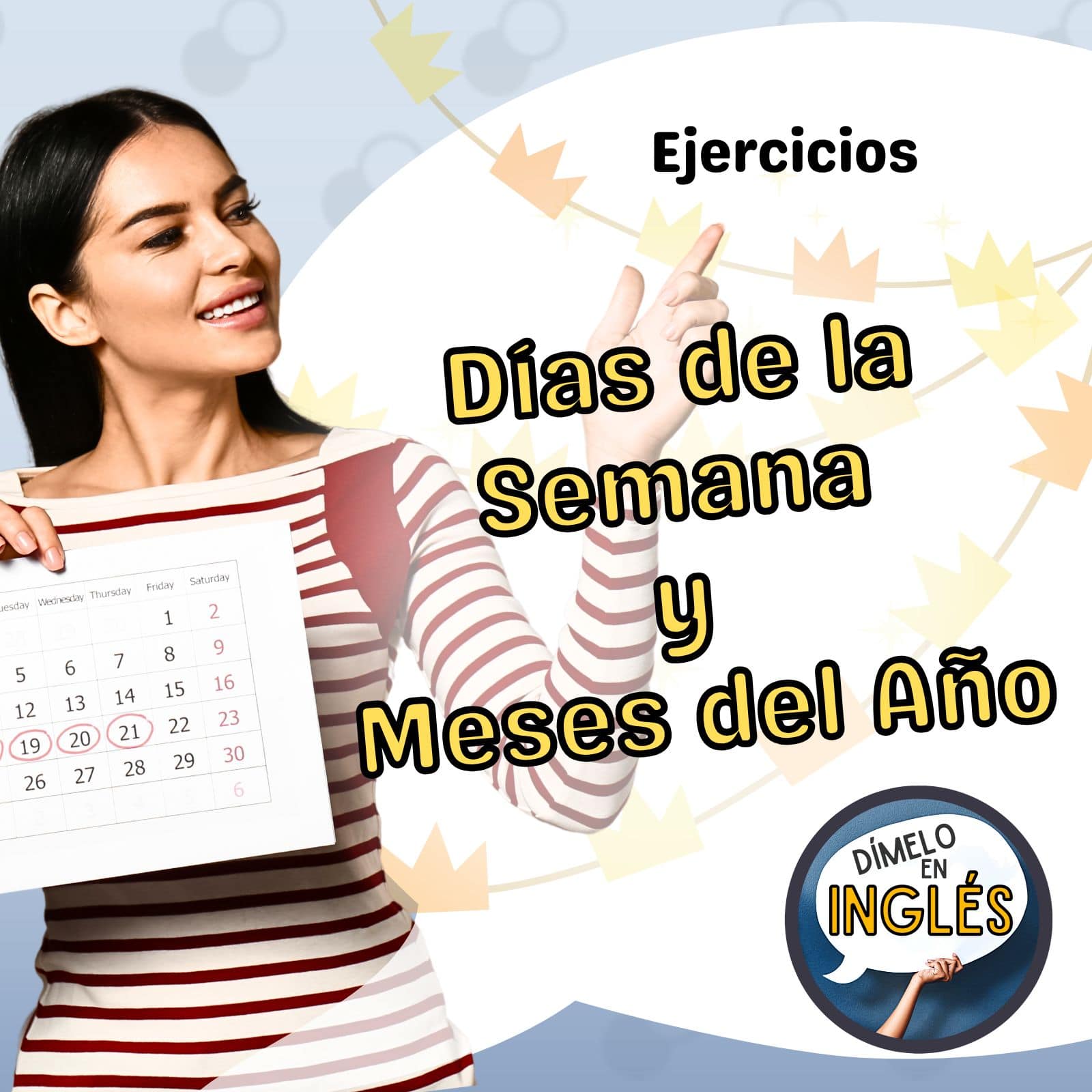 Días de la semana y Meses del año en Inglés. - Dímelo en Inglés