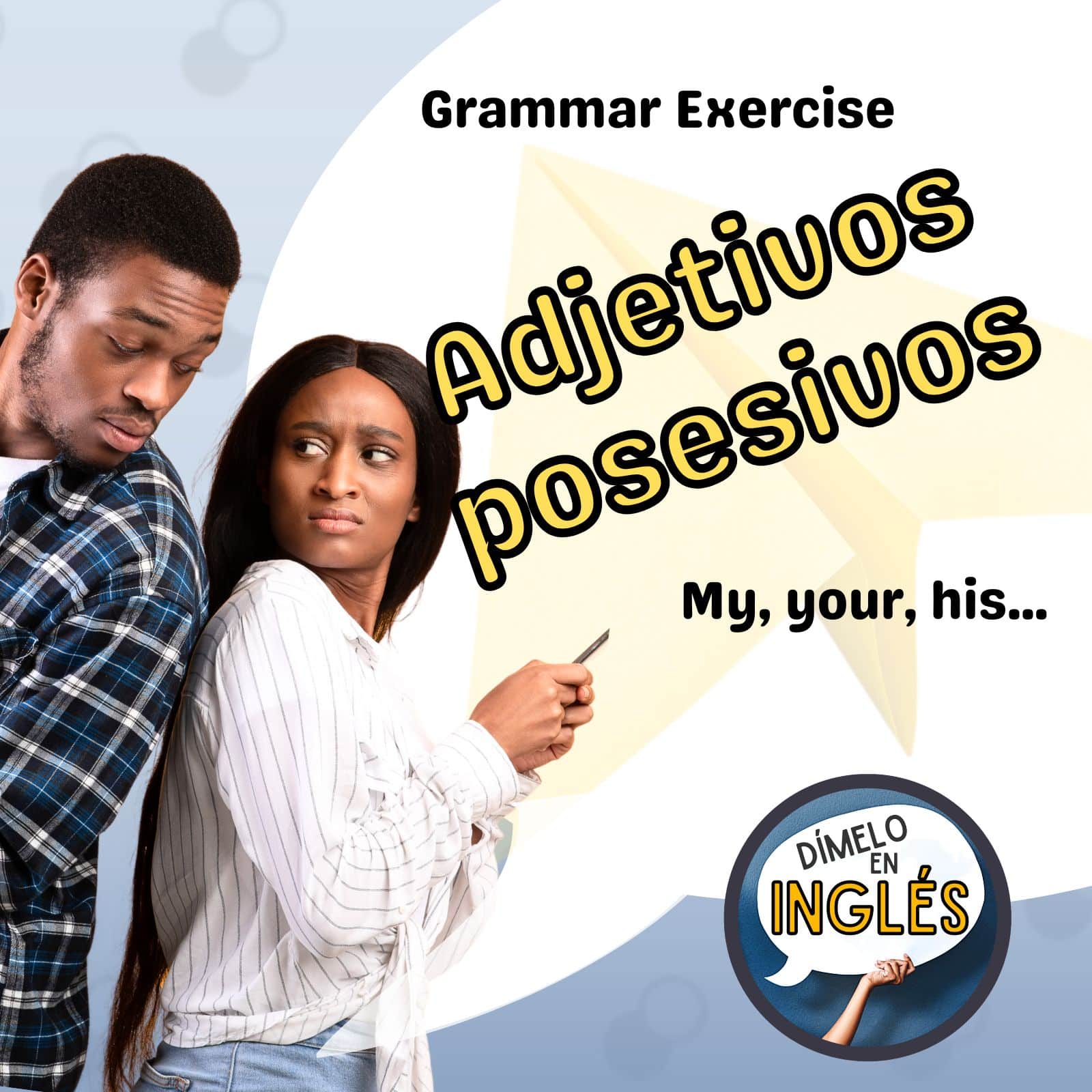 Adjetivos Posesivos: my, your, his, her, its, their & our - Dímelo en ...