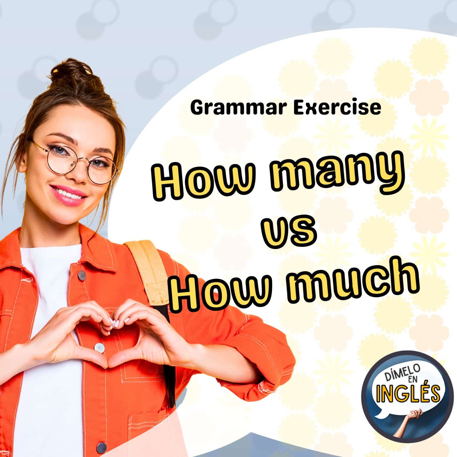 "How much" vs "How many" - Dímelo en Inglés