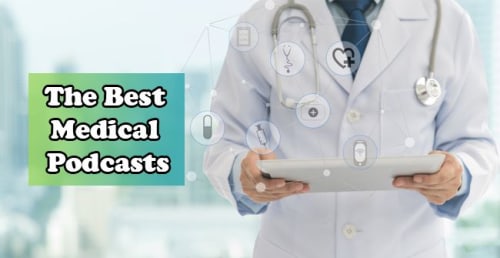 Top 17 Medical Podcasts in 2022