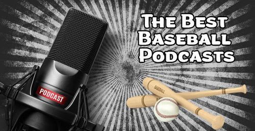 Top 24 Baseball Podcasts in 2022