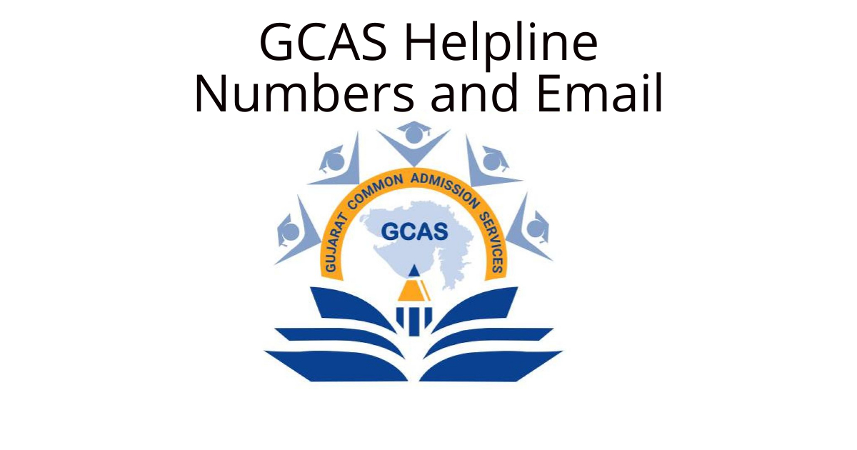 Gujarat Common Admission Services GCAS Helpline Numbers and Email ...