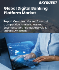 Digital Banking Platform Market Forecast, Size, and Strategic Insights
