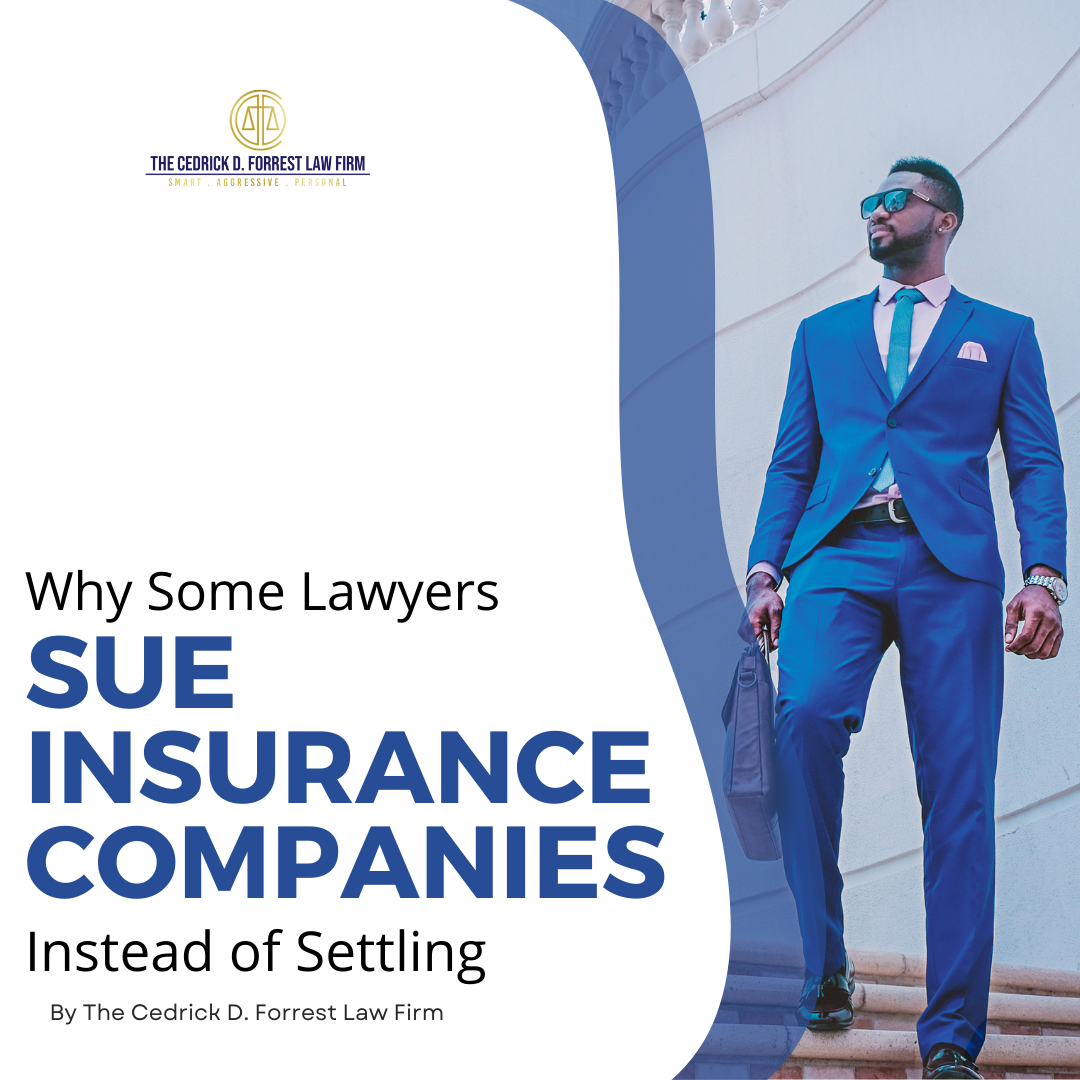 Why Some Lawyers Choose to Sue Insurance Companies Instead of Settling ...