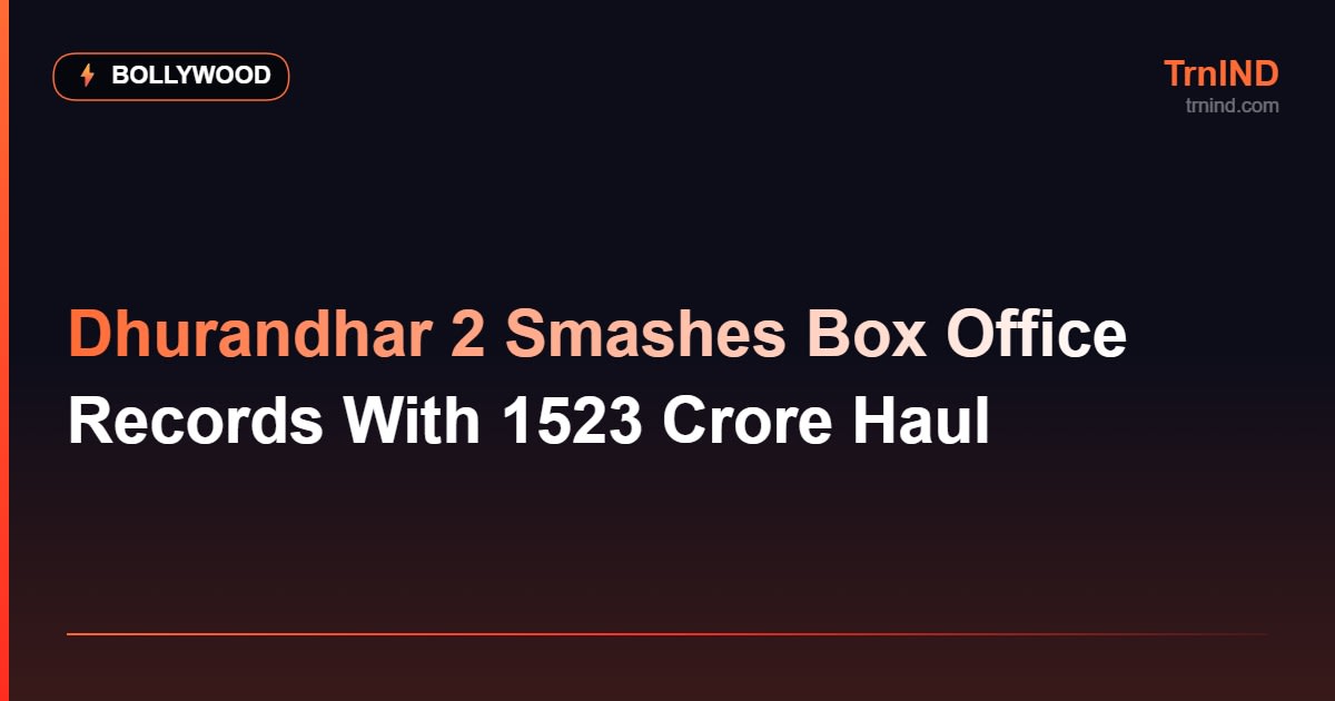 Dhurandhar 2 Smashes Box Office Records With 1523 | TrnIND