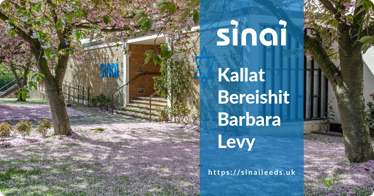 Sinai Synagogue Leeds - Kallat Bereishit Barbara Levy