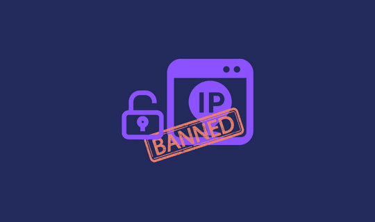 How to Get Around an IP Ban: Tips and Tricks