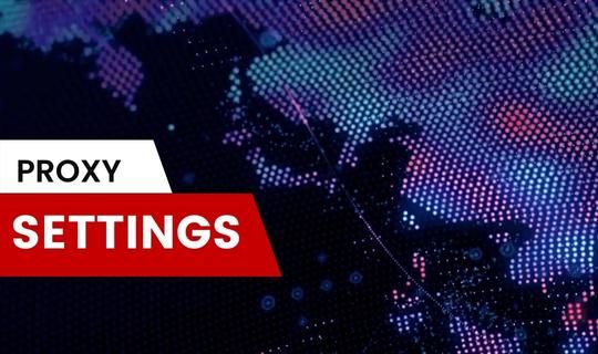 Master Proxy Configuration: Your Complete Security Handbook