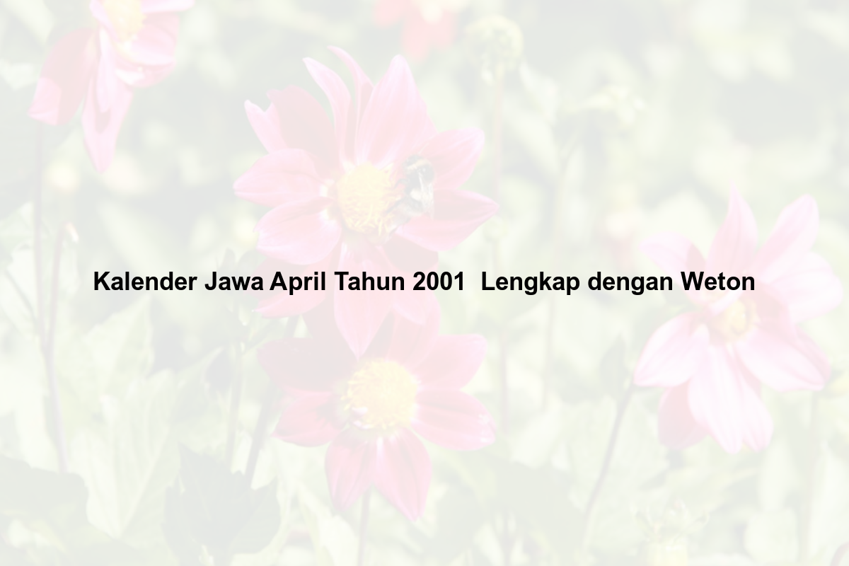 Kalender Jawa April Tahun 2001 Lengkap dengan Weton | Kalenderize