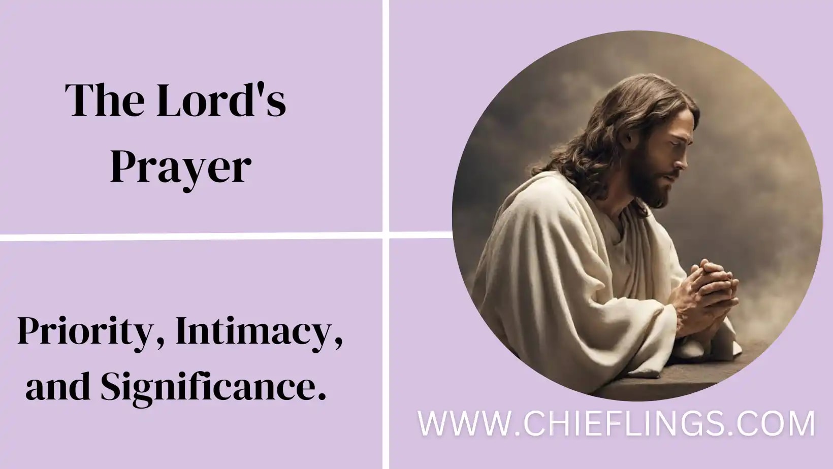 Exploring The Meaning Of The Lord's Prayer: Priority, Intimacy, And ...
