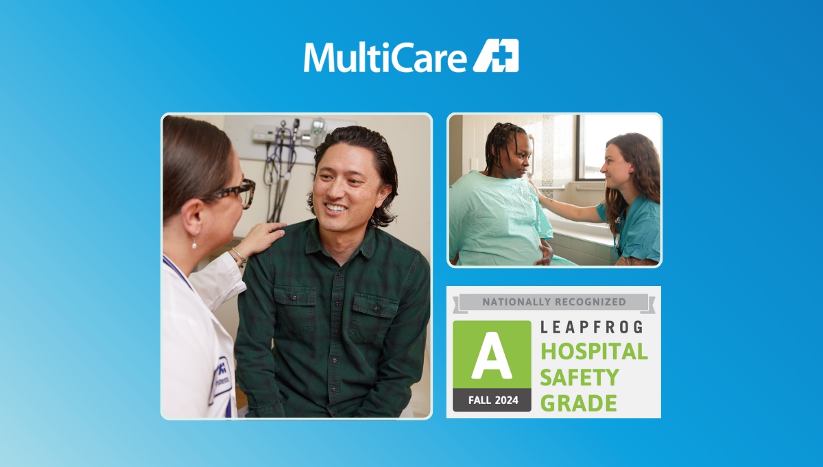 MultiCare hospitals earn ‘A’ safety rating for patient care - MultiCare Newsroom