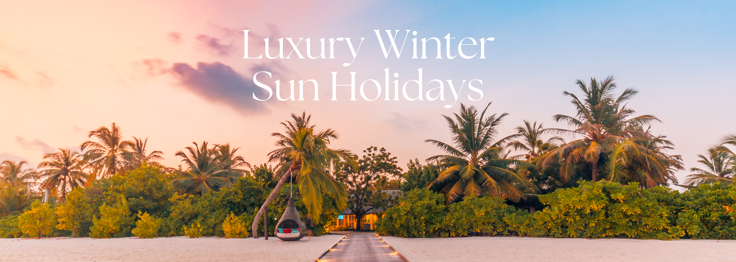 Luxury Winter Sun Holidays | Luxury Holidays | Destinology