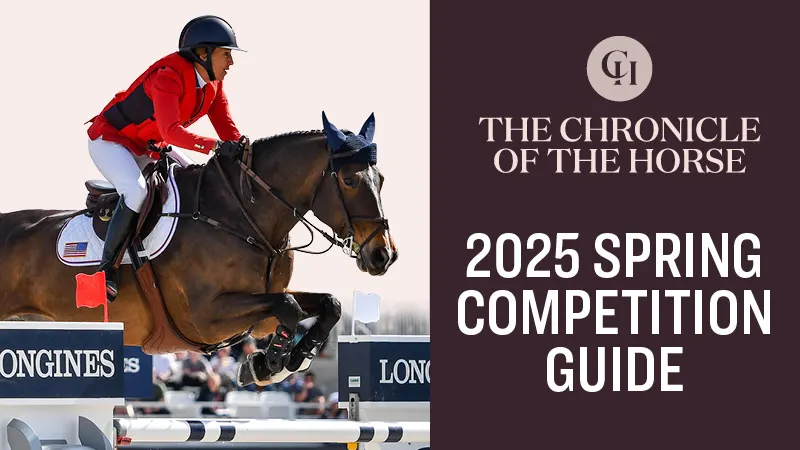 2025 Spring Competition Guide - The Chronicle of the Horse