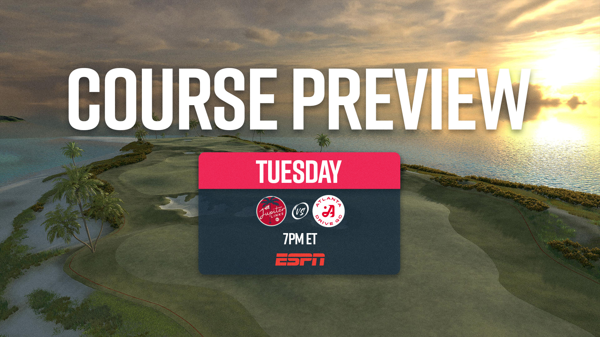 Course Preview: 15 Holes for Jupiter Links Golf Club vs. Atlanta Drive GC | TGL