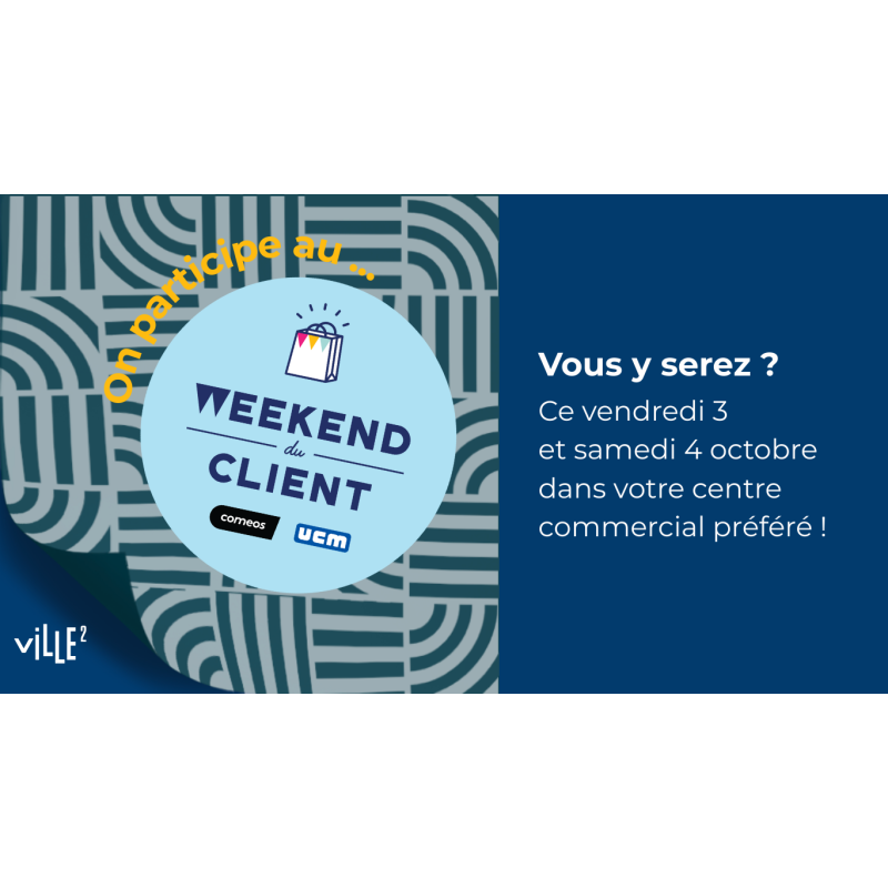Weekend du client | Centre commercial VILLE2 (Charleroi - Belgique)