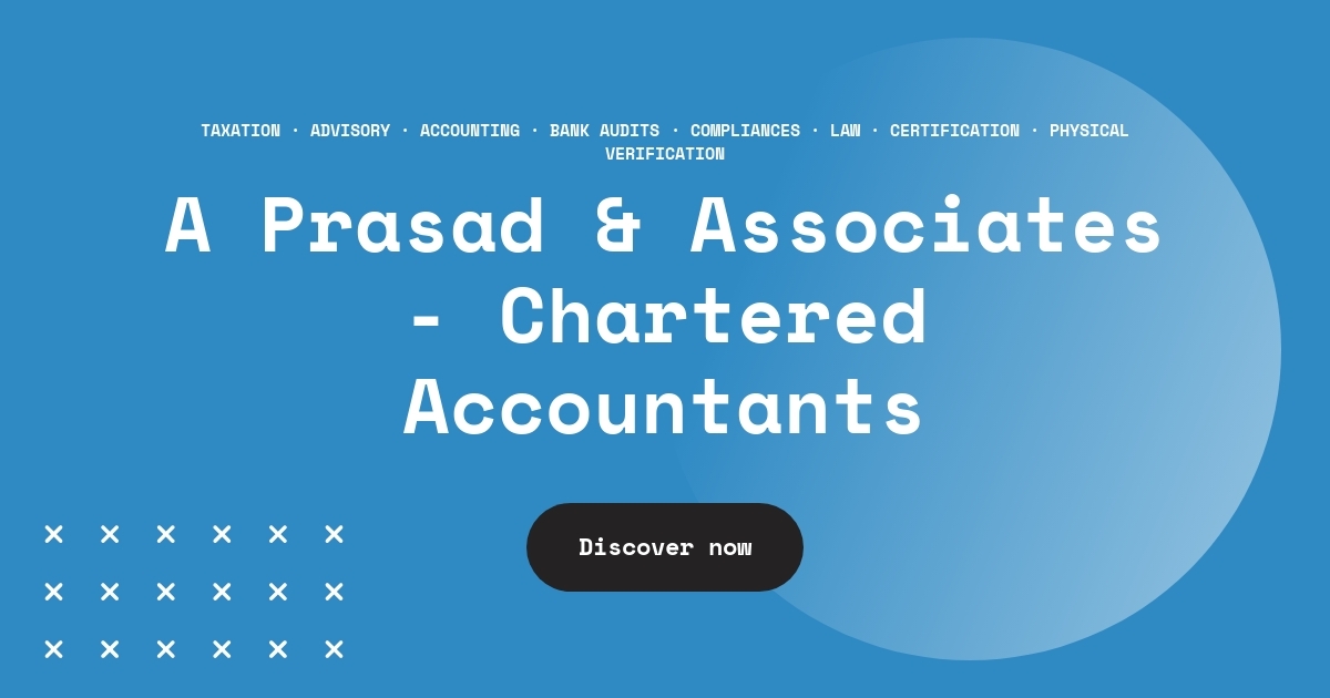 A Prasad & Associates - Chartered Accountants | Taxation Audit Advisory