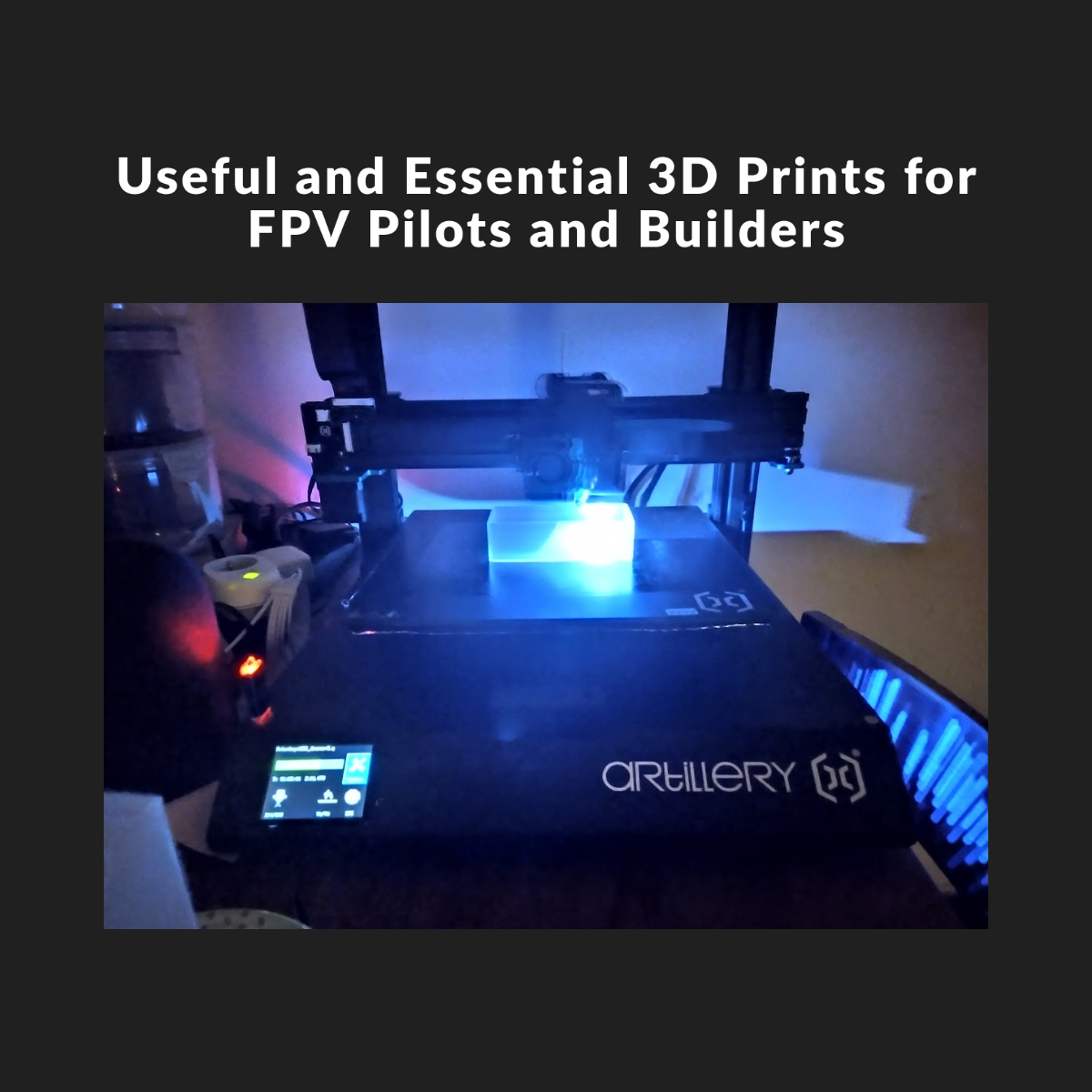 Useful and essential 3D prints for FPV pilots