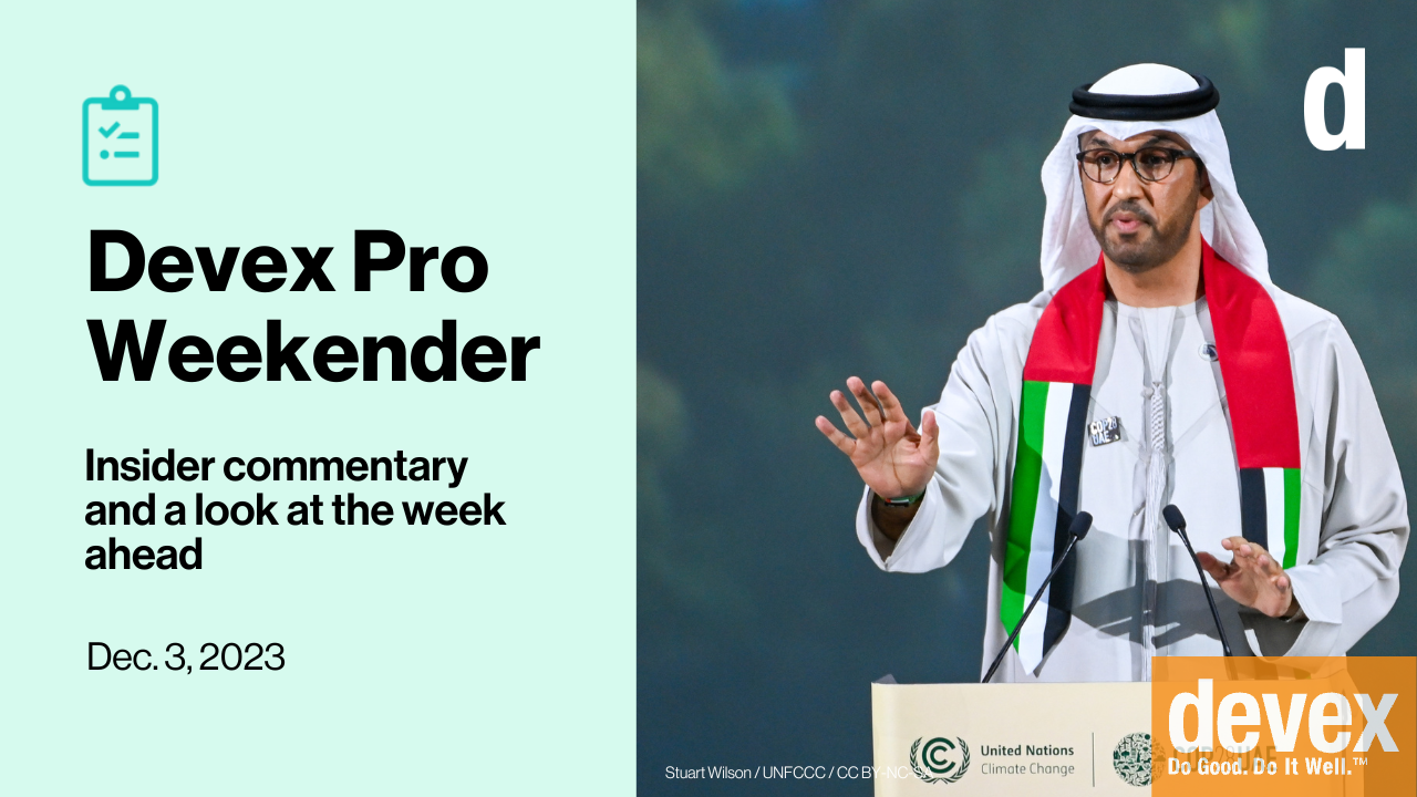 Devex Pro Weekender: Fake news at COP 28, and USAID official steps down ...