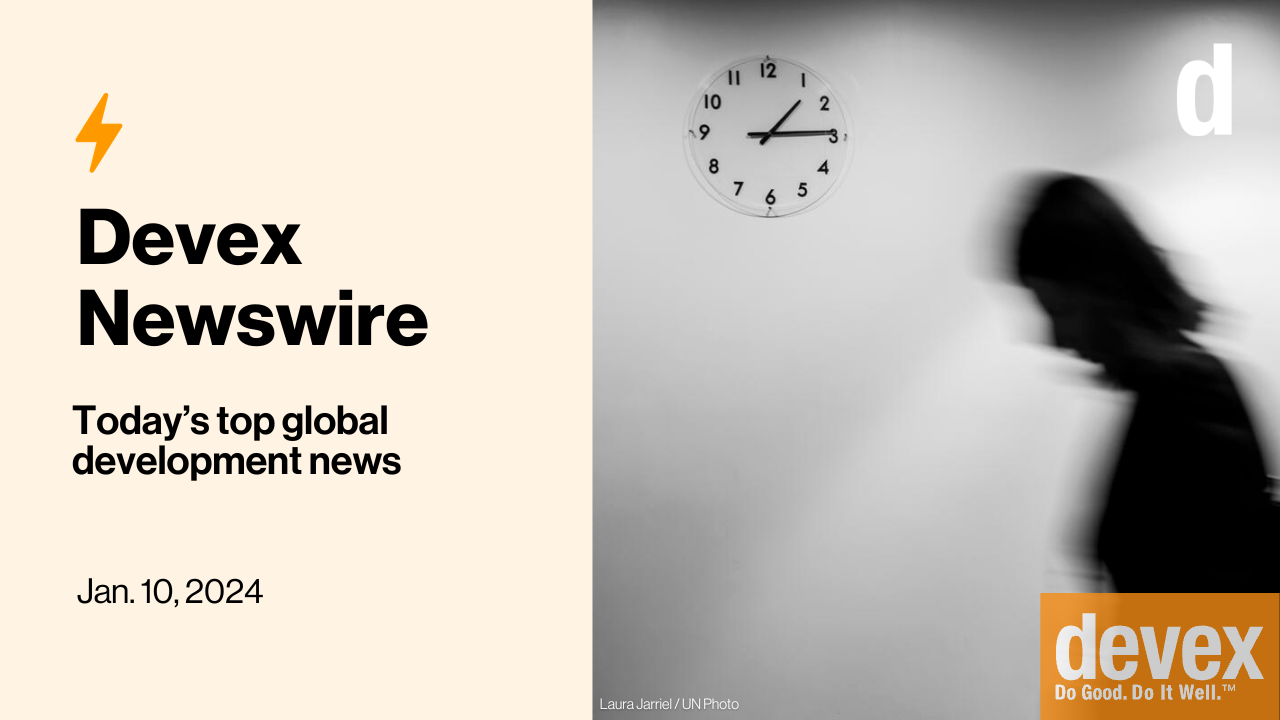 Devex Newswire: A 2024 reality check for global development | Devex