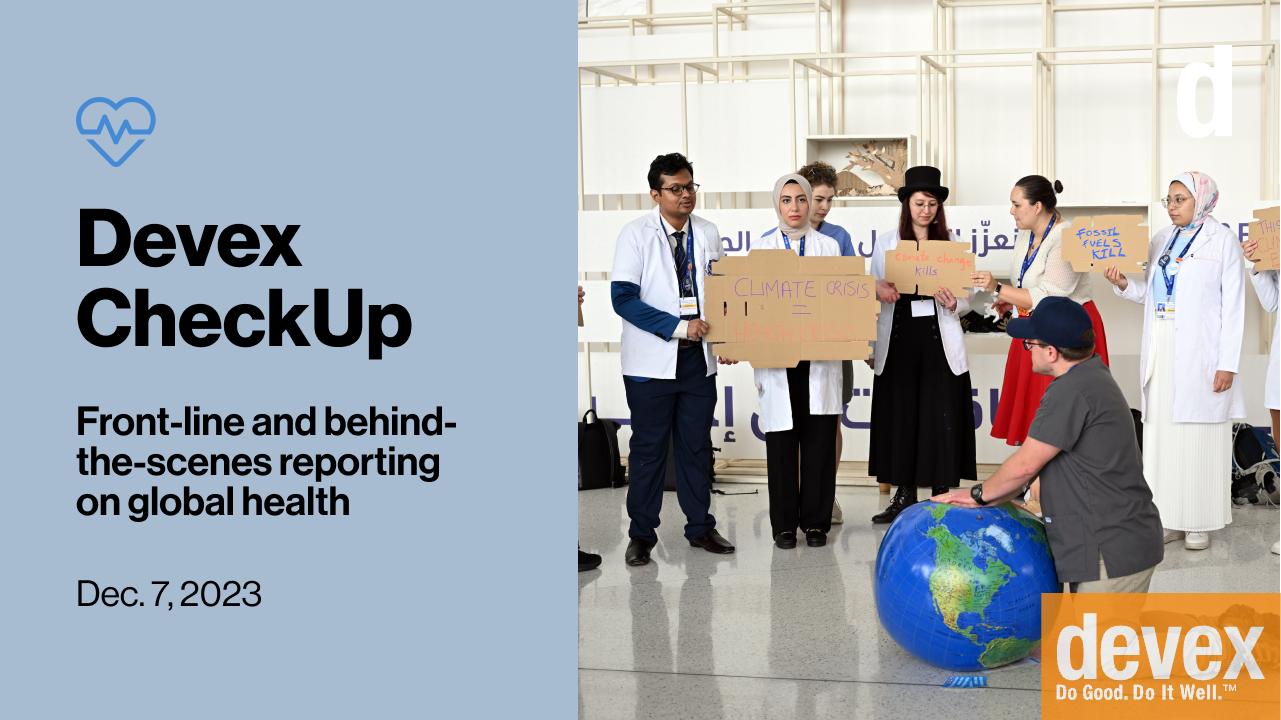 Devex CheckUp: The big win, and disappointments, for health at COP 28 ...