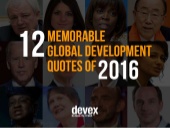 12 memorable global development quotes of 2016 | Devex