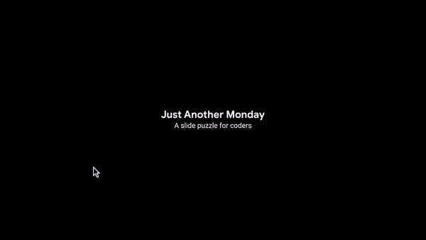 Just Another Monday | A Slide Puzzle for Coders | Devpost