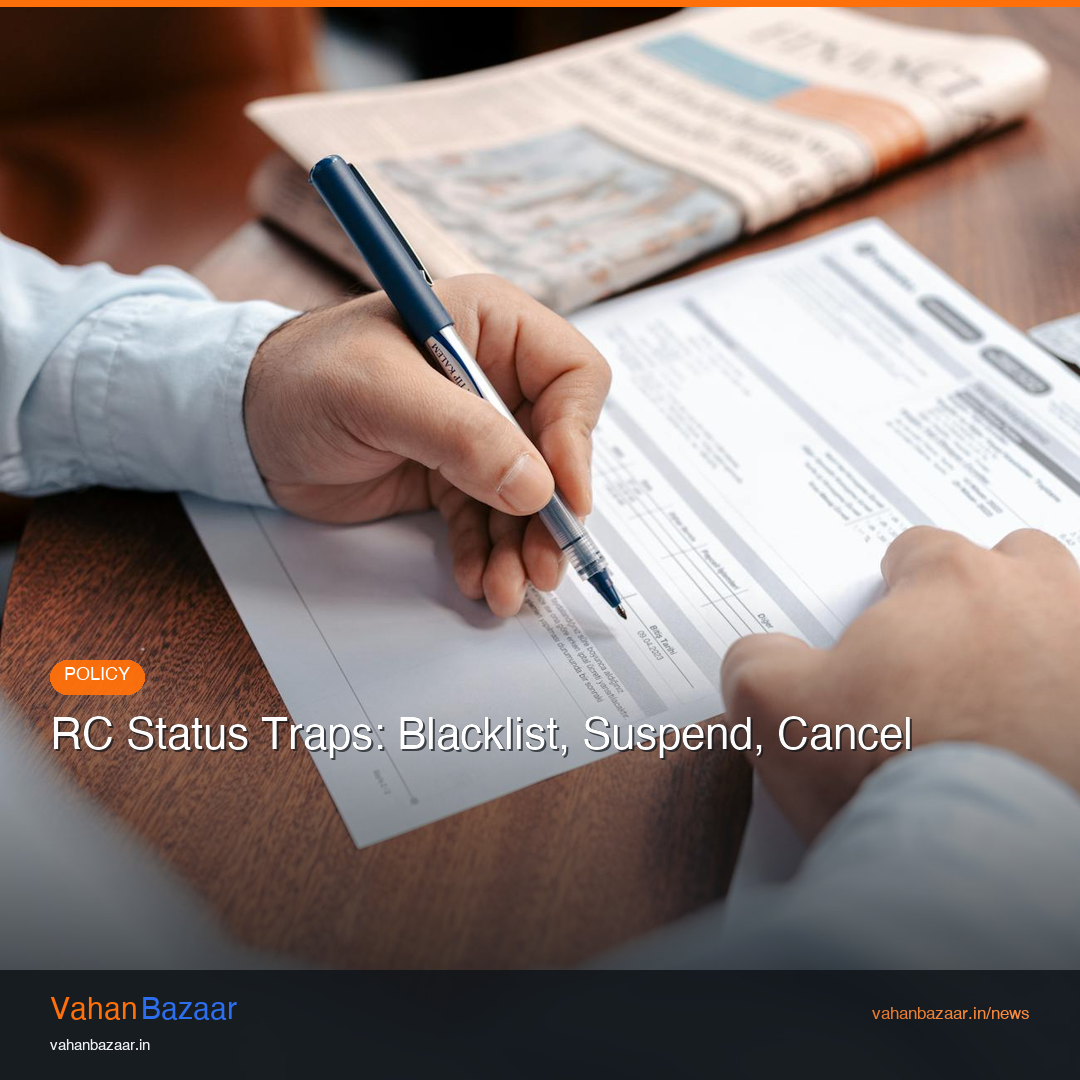 RC Status Traps: Blacklist, Suspend, Cancel | VahanBazaar.in