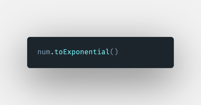How to convert numbers to exponential form in JavaScript? | MELVIN GEORGE