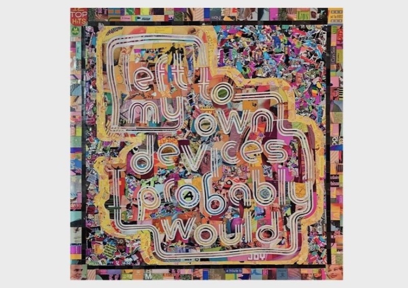 Chicago Art Exhibitions | Tom Eslinger: LEFT TO MY OWN DEVICES