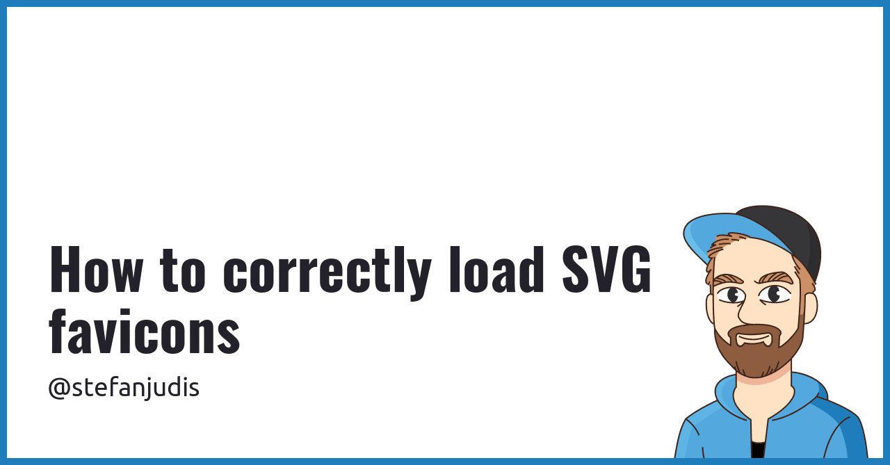 How to correctly load SVG favicons | Stefan Judis Web Development