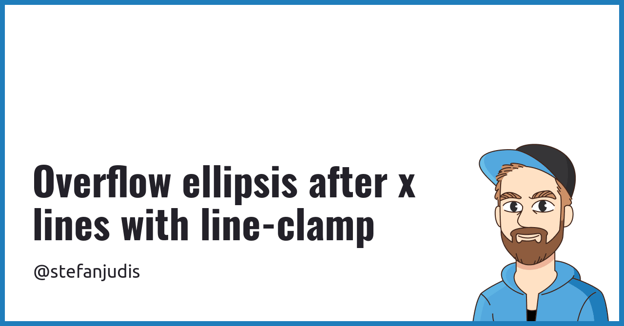 Overflow ellipsis after x lines with line-clamp | Stefan Judis Web ...