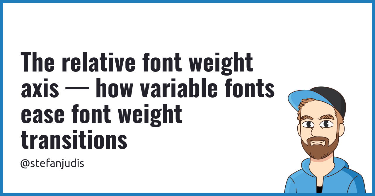 The relative font weight axis — how variable fonts ease font weight ...