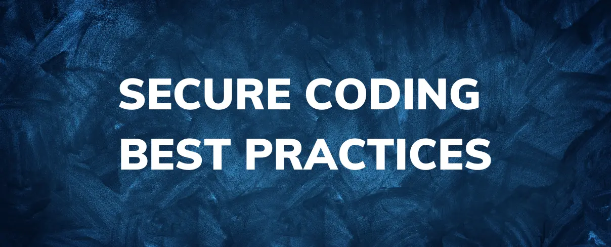Secure Coding Best Practices Secure Coding Best Practices